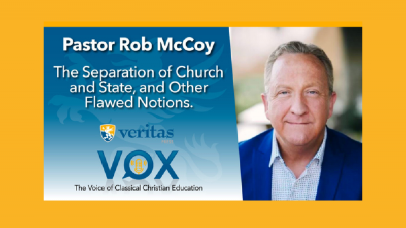 Veritas Press | The Separation of Church and State, and Other Flawed…